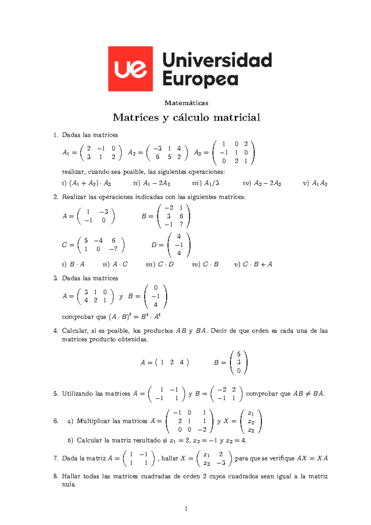 6 Matrices - Matem ́aticas Matrices y c ́alculo matricial Dadas las matrices A 1 = ( 2 − 1 0 3 1 ...