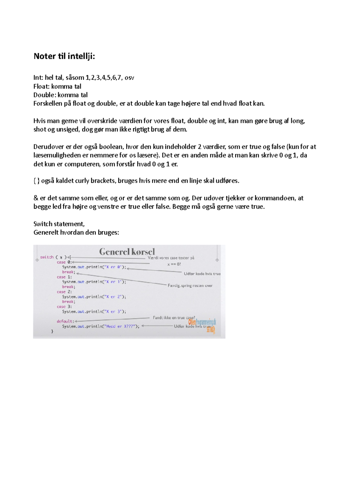 Noter til intellji - Noter til intellji: Int: hel tal, såsom 1,2,3,4,5,6,7, osv Float: komma tal ...