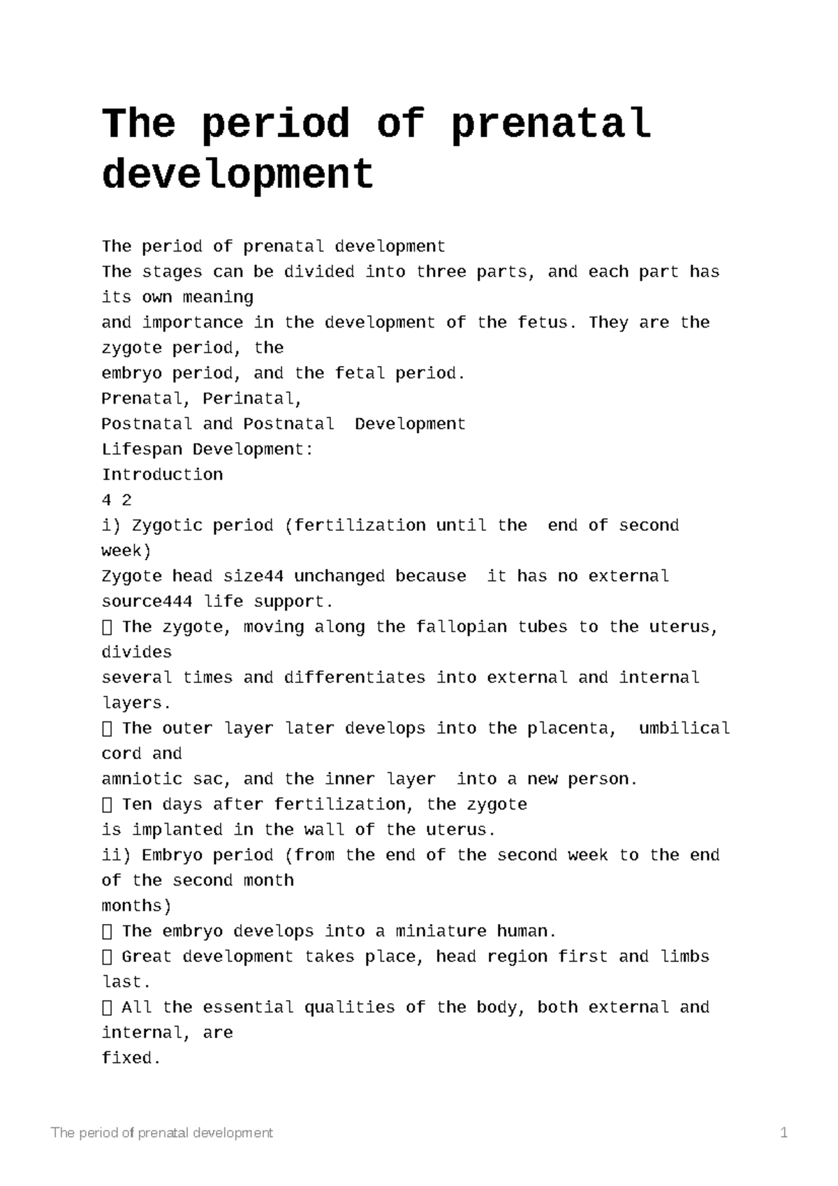 225fe95e-10e0-4a1a-a8ce-641f847bfbc6 The period of prenatal development ...