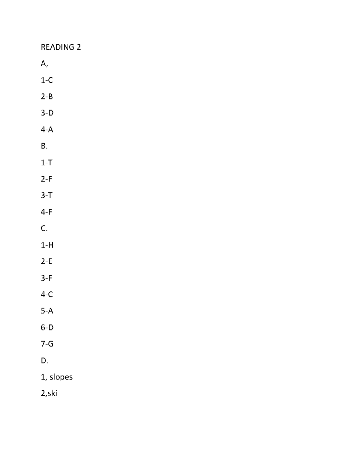Trúc- Vocab - hghgh - READING 2 A, 1-C 2-B 3-D 4-A B. 1-T 2-F 3-T 4-F C ...