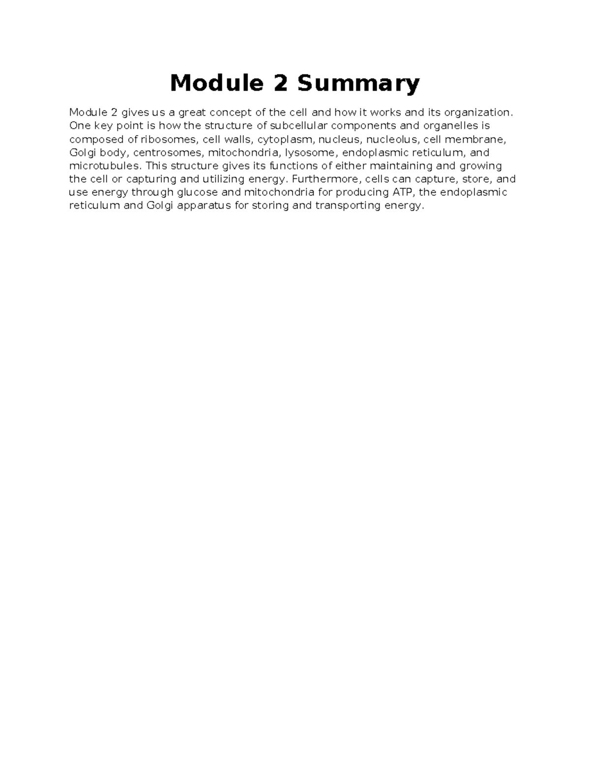 Module 2 Summary - Module 2 Summary Module 2 gives us a great concept of the cell and how it ...