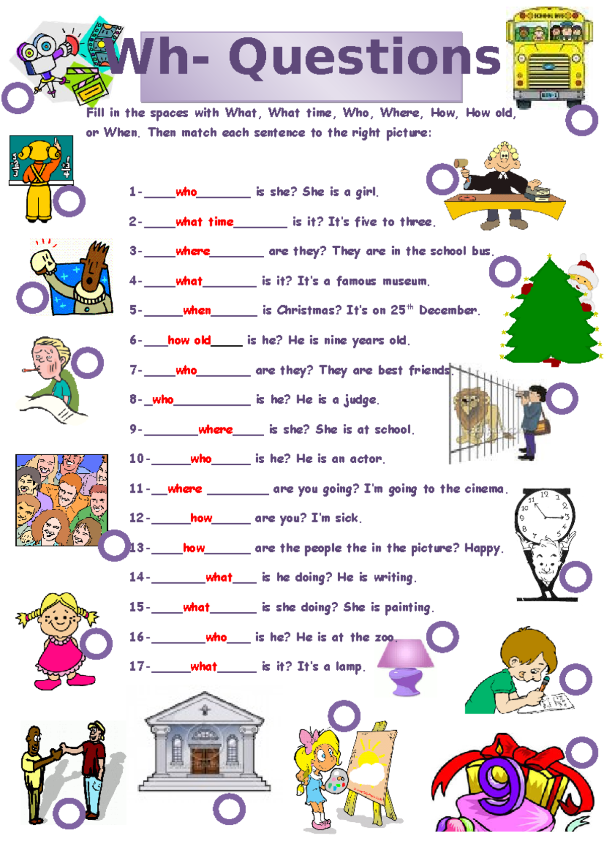 Tarea inglis 1 - ...... - Wh- Questions Fill in the spaces with What, What time, Who, Where, How ...