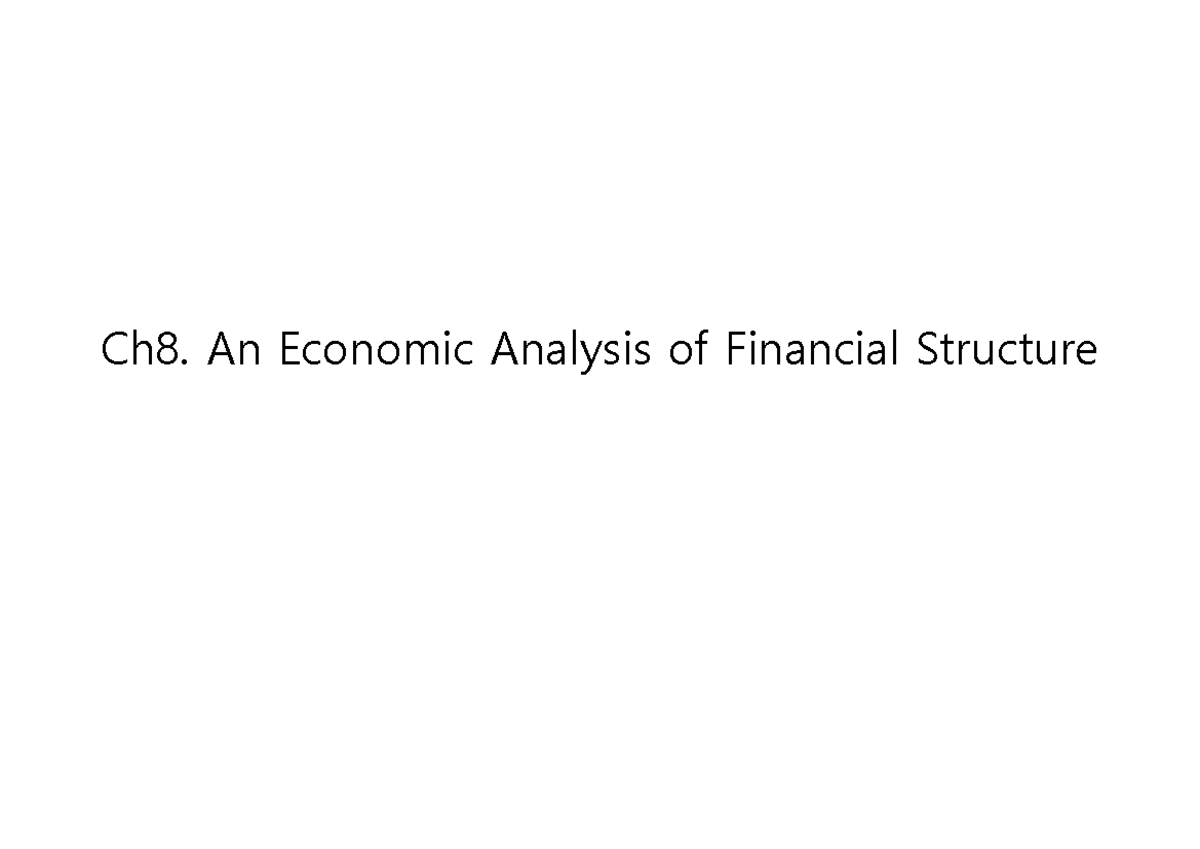CH8 - There are notes. - Ch8. An Economic Analysis of Financial ...