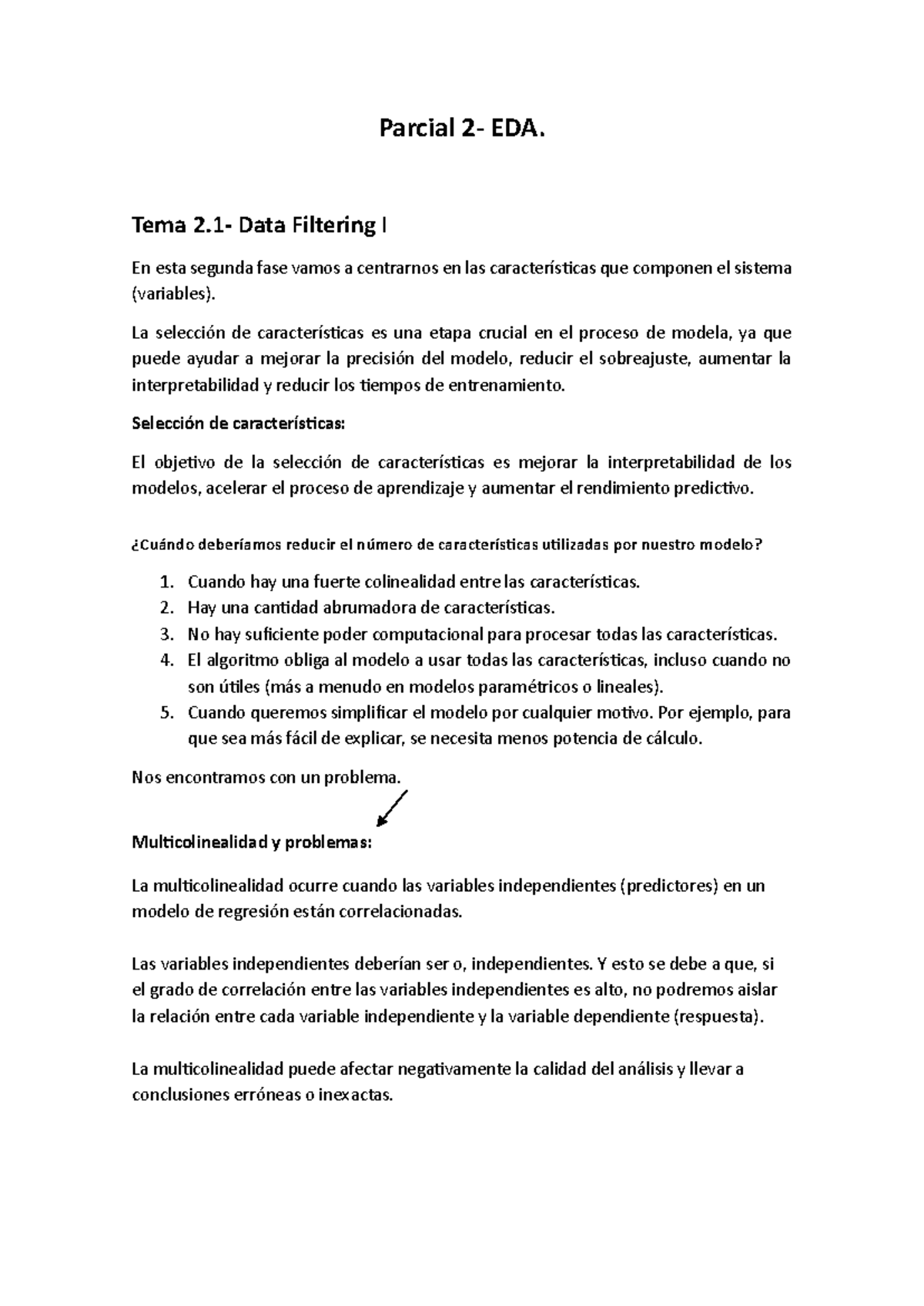 Parcial 2 - Parcial 2- EDA. Tema 2- Data Filtering I En esta segunda fase vamos a centrarnos en ...