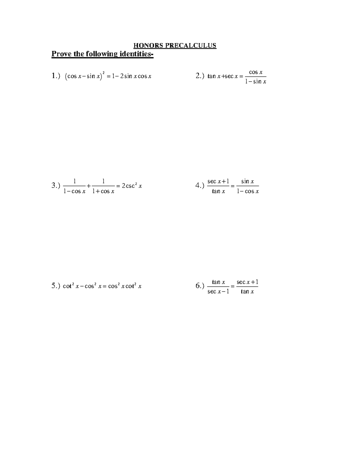 Trig Identities WS3 - Trig - ####### HONORS PRECALCULUS Prove the ...