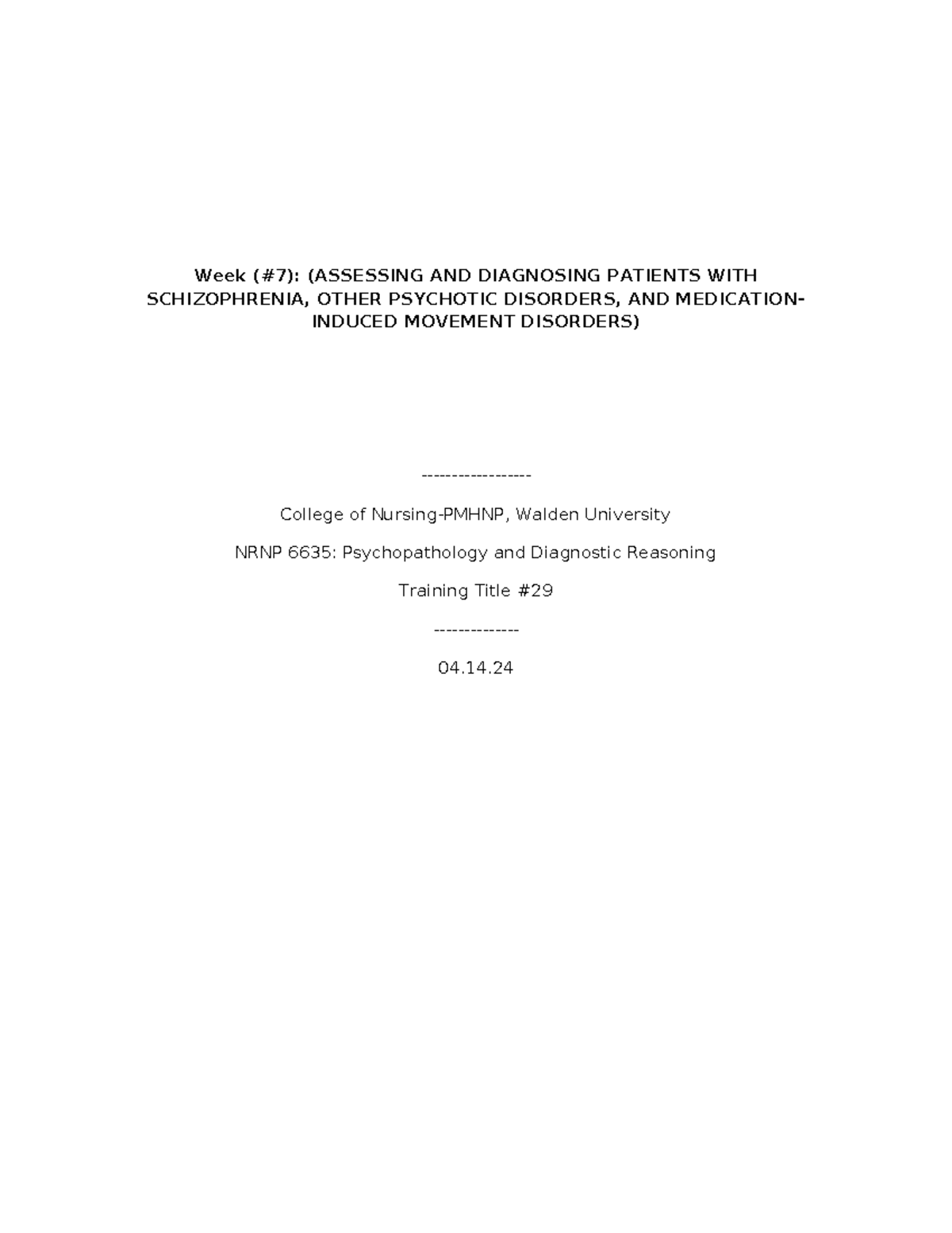 NRNP PRAC 6635 Week 7 Comprehensive Psychiatric Evaluation - Week (#7): (ASSESSING AND ...