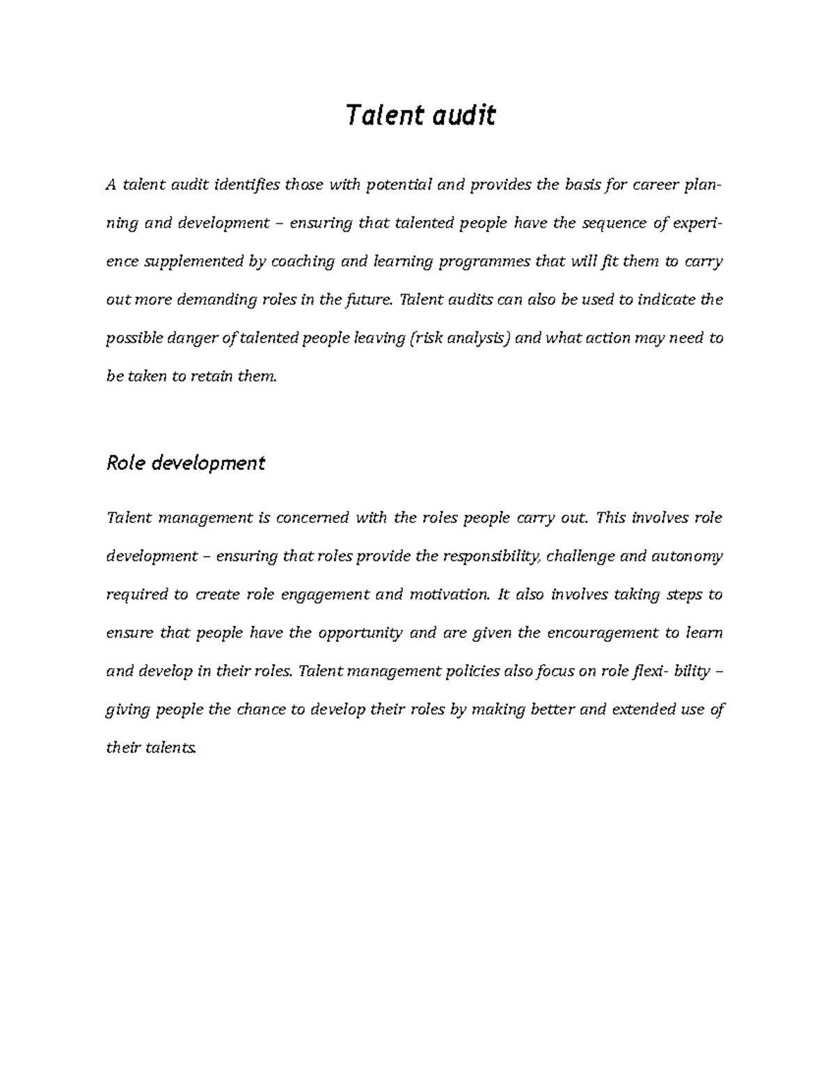 Talent audit - Talent audits can also be used to indicate the possible danger of talented people ...