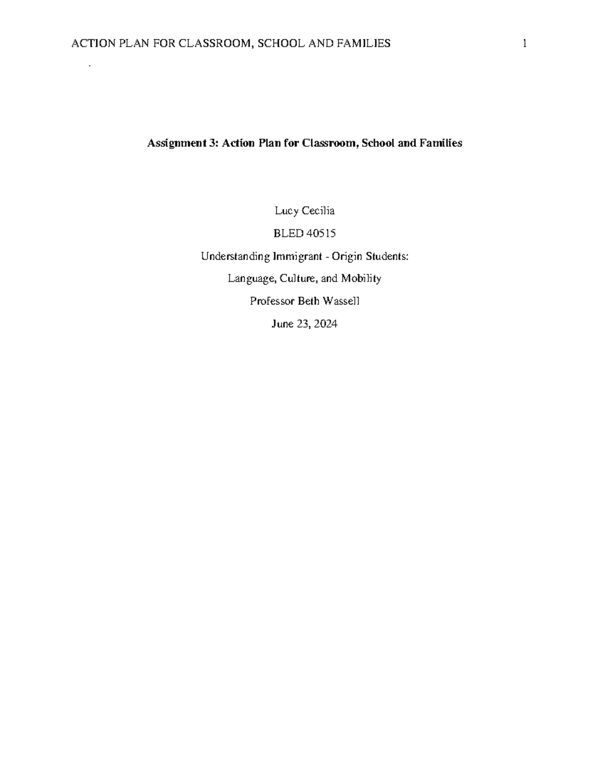 Lucy Cecilia Assignment 3 - • Assignment 3: Action Plan for Classroom, School and Families Lucy ...
