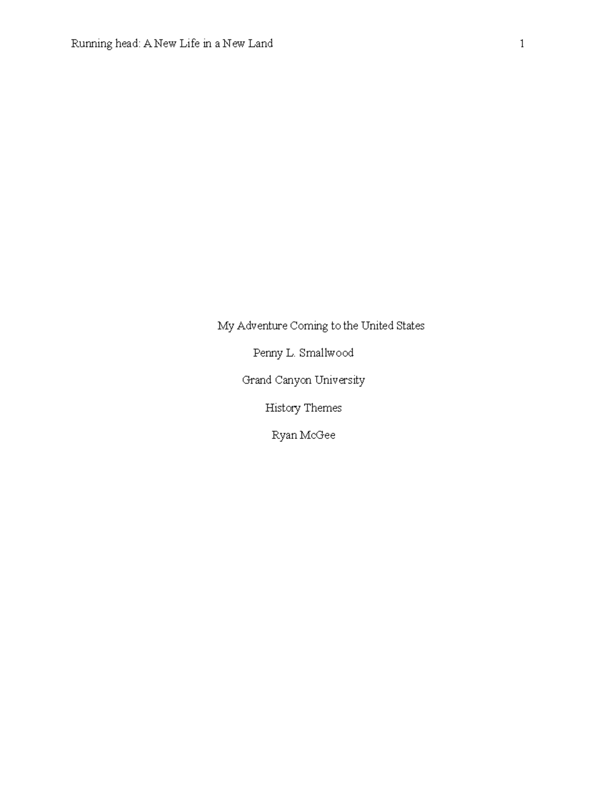 Historical Journal Topic 1 assignment - Running head: A New Life in a ...