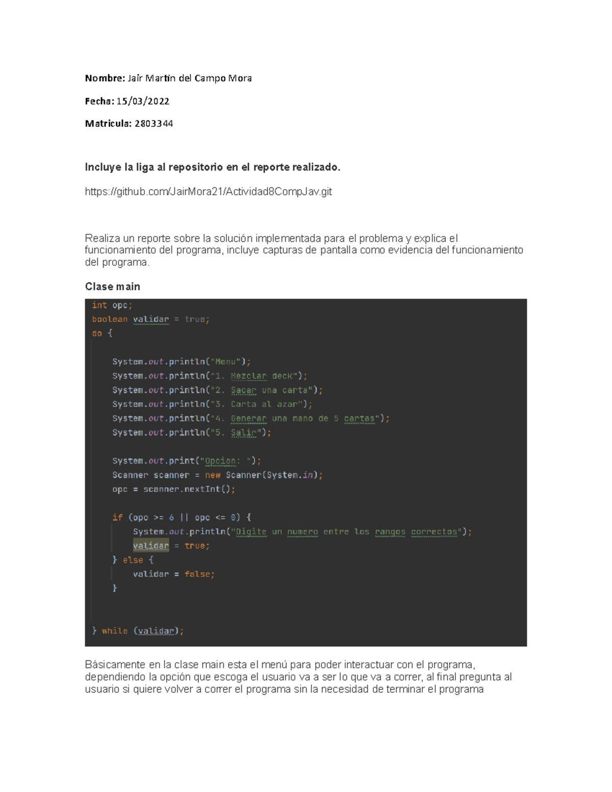 Computacion en java Actividad 8 - Nombre : Jair Martin del Campo Mora Fecha : 15/03/ Matricula ...