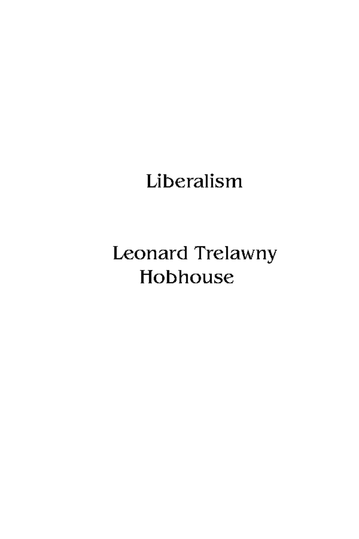 Liberalism - Biochemistry - Liberalism Leonard Trelawny Hobhouse ...