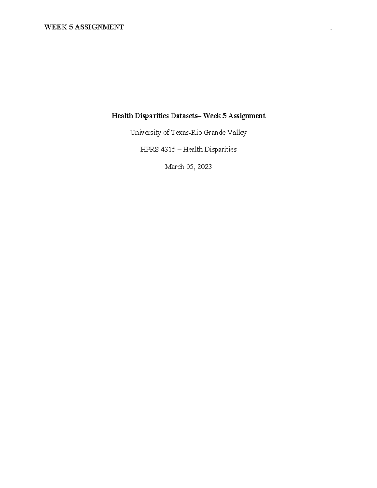 Week5Assignment - HPRS4315 - WEEK 5 ASSIGNMENT 1 Health Disparities Datasets– Week 5 Assignment ...