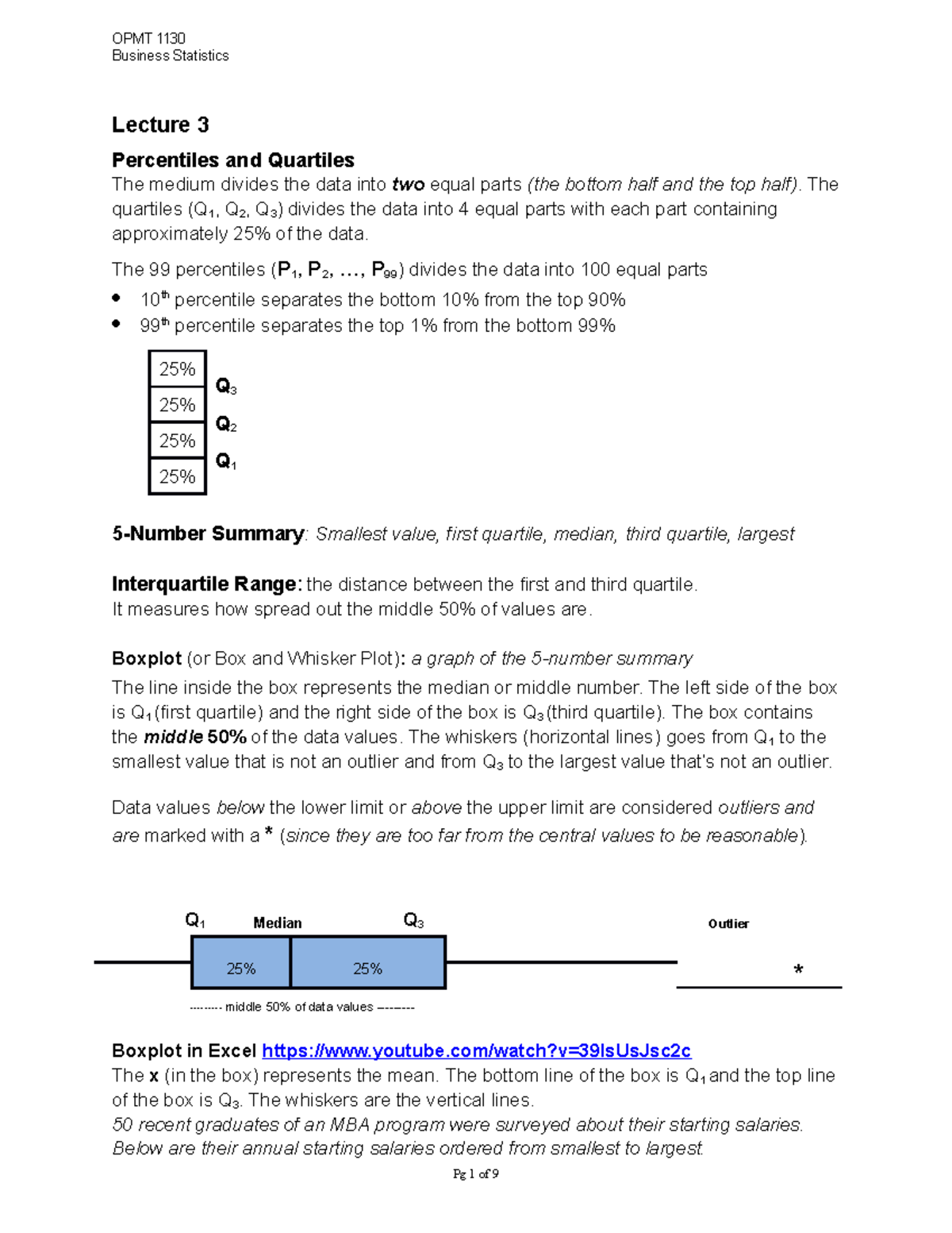 Lecture 3 - Business Statistics Lecture 3 Percentiles and Quartiles The medium divides the data ...