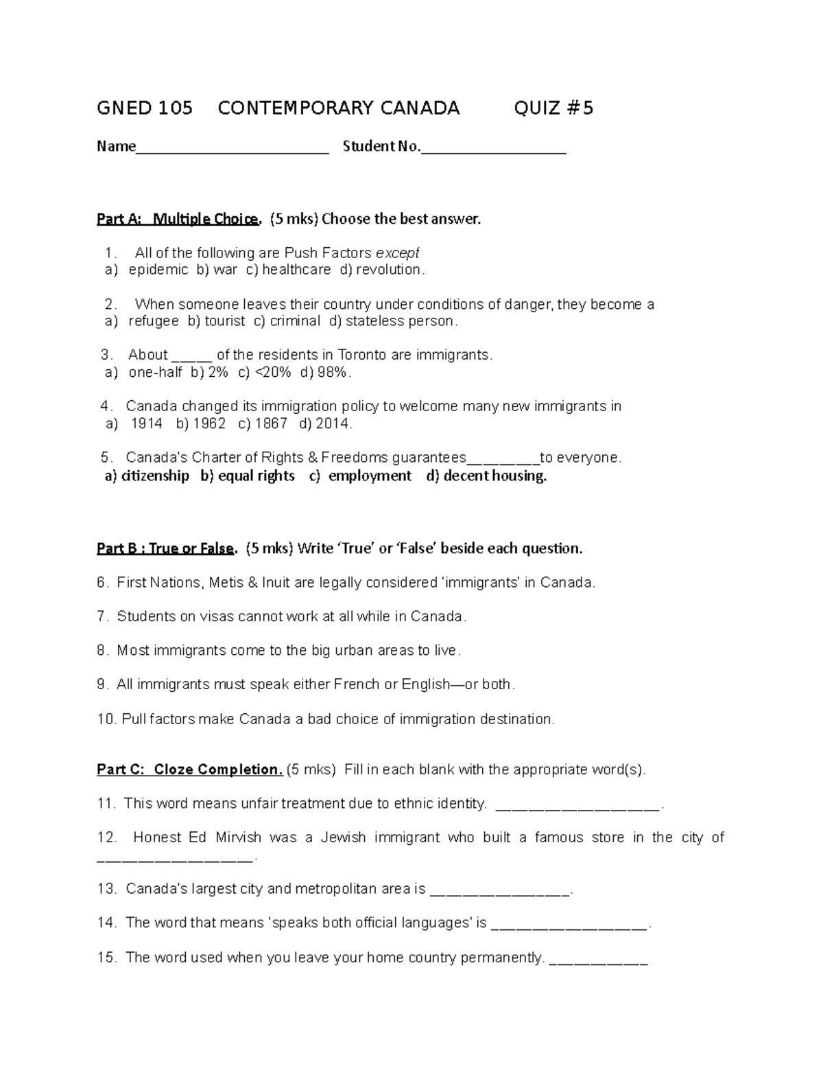GNED 105 online QUIZ 5 - quiz - GNED 105 CONTEMPORARY CANADA QUIZ Name
