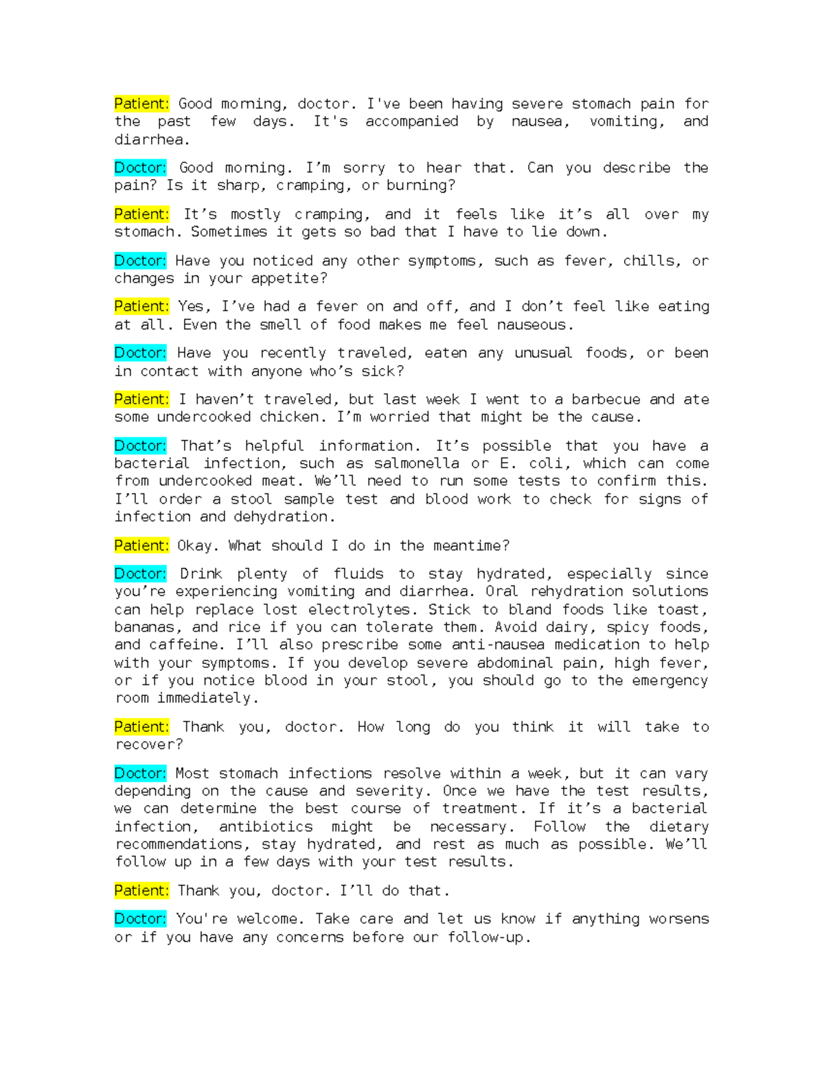 Pc4 ingles actividad 1 - Patient: Good morning, doctor. I've been having severe stomach pain for ...