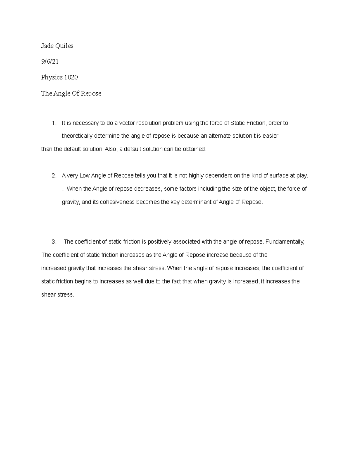 The angle of repose - Also, a default solution can be obtained. A very ...