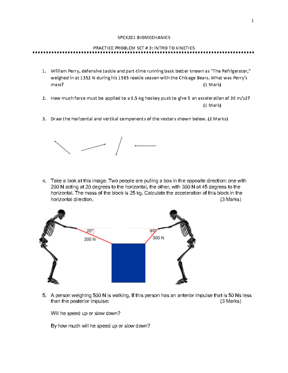 Kinetics Practice problems - Problem set 3 - SPEX201 BIOMECHANICS ...
