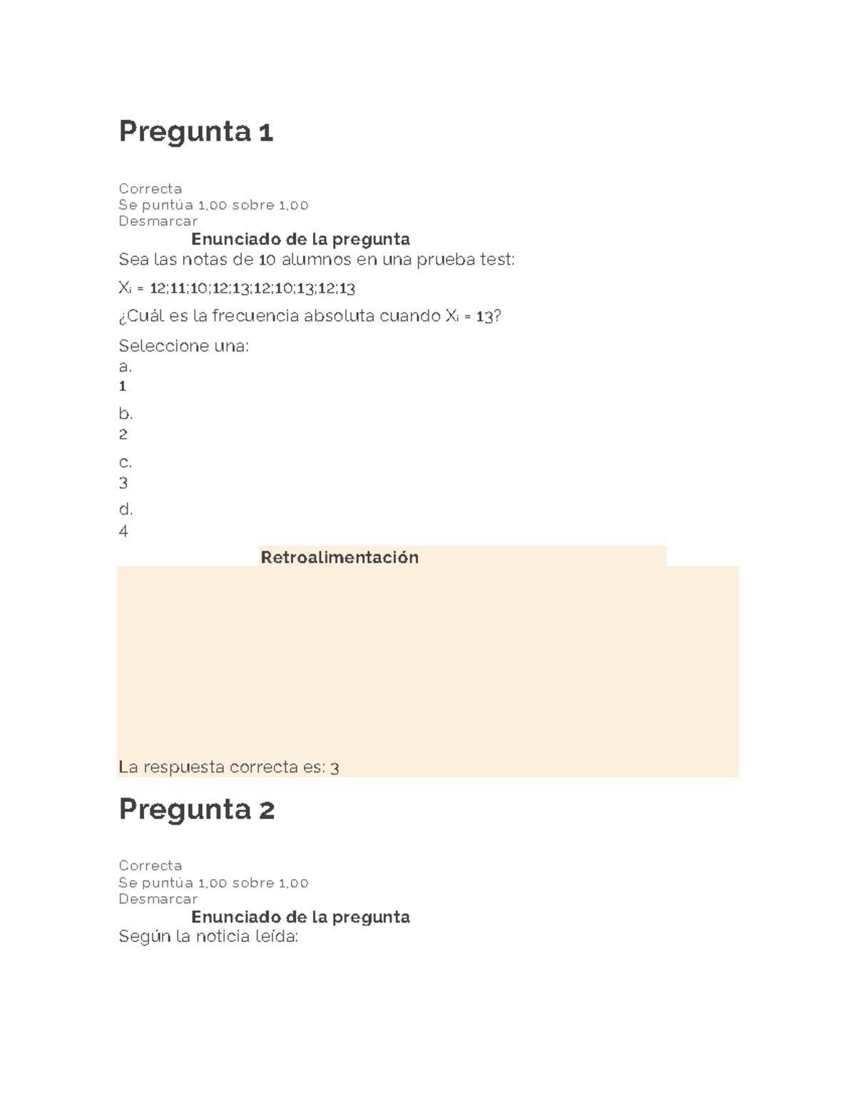 Examen Unidad 1 - Pregunta 1 Correcta Se puntúa 1,00 sobre 1, Desmarcar Enunciado de la pregunta ...