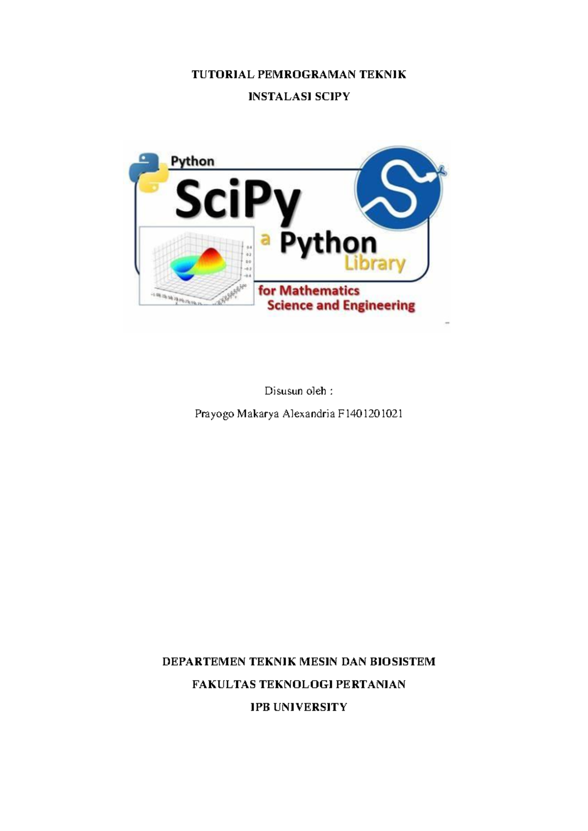 Tutorial Pemrograman Teknik - TUTORIAL PEMROGRAMAN TEKNIK INSTALASI SCIPY Disusun oleh : Prayogo ...