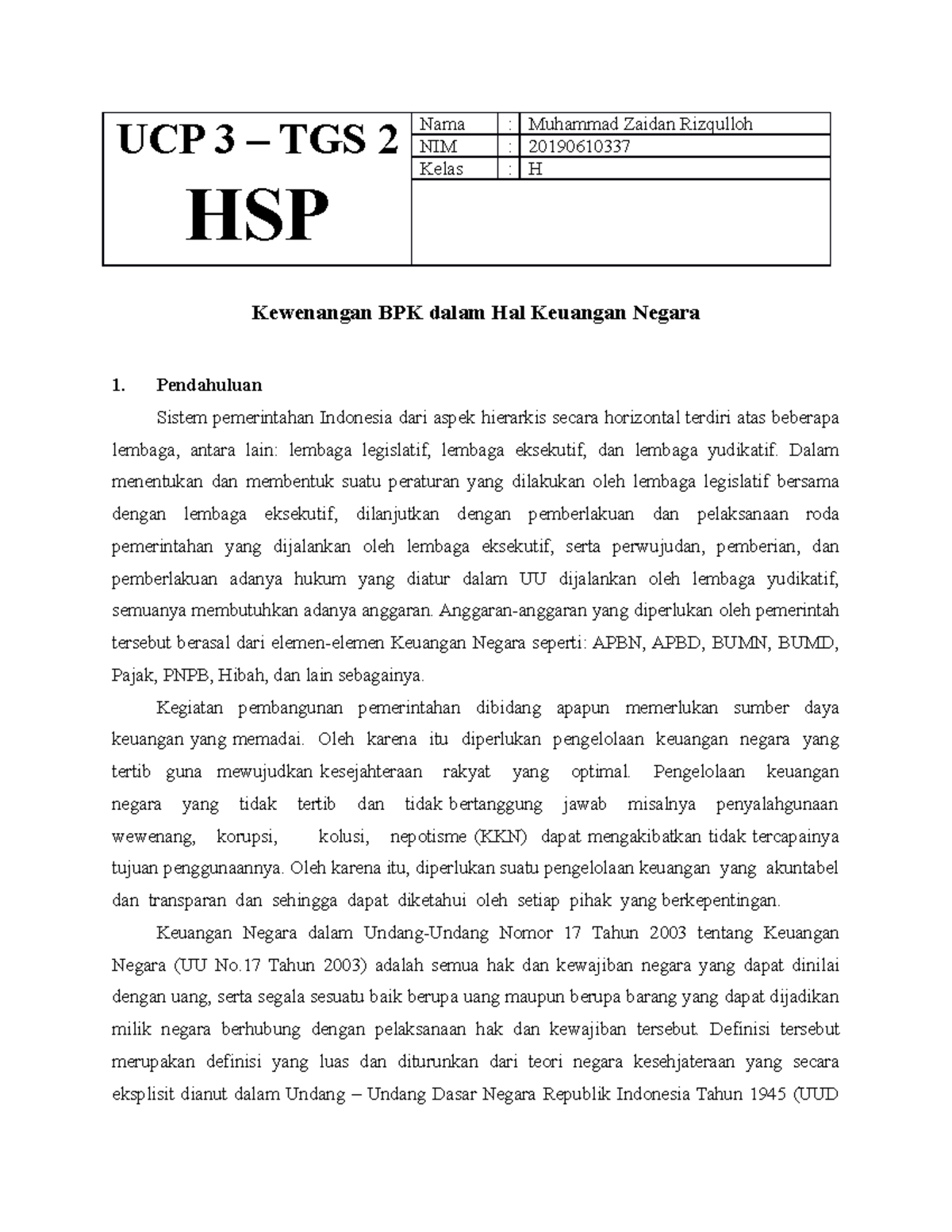 UCP 3 TGS 2 HSP H Muhammad Zaidan Rizqulloh 2019 0610337 - UCP 3 – TGS 2 HSP Nama : Muhammad ...