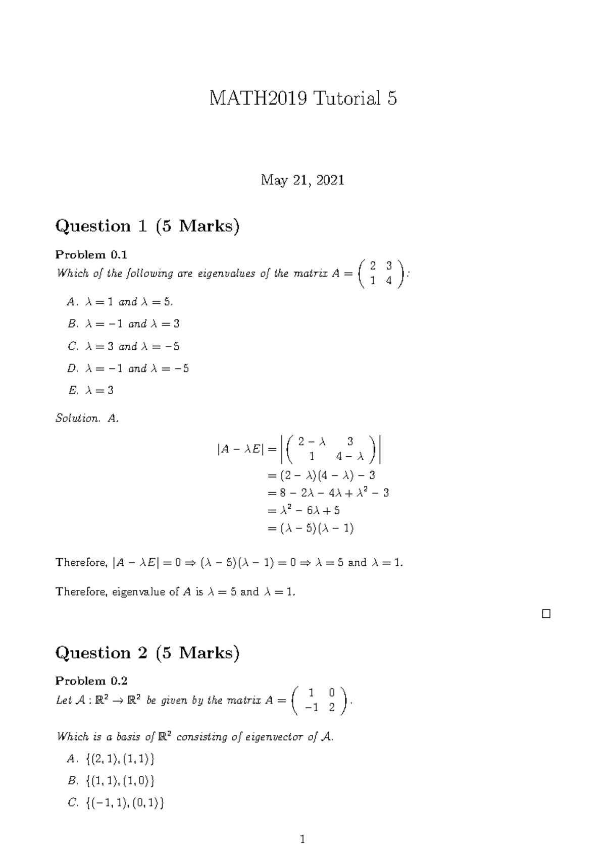MATH2019 - eigenvalues+eigenvectors +solutions - MATH2019 Tutorial 5 May 21, 2021 Question 1 (5 ...