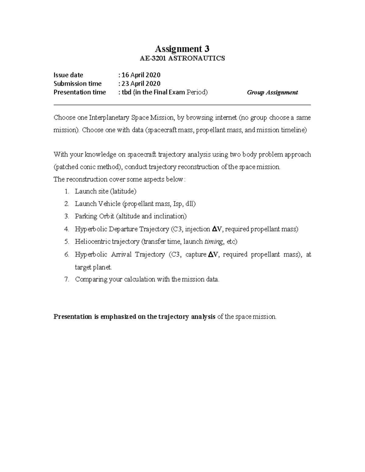 Assignment 3 Semester 2 - Assignment 3 AE-3201 ASTRONAUTICS Issue date : 16 April 2020 ...
