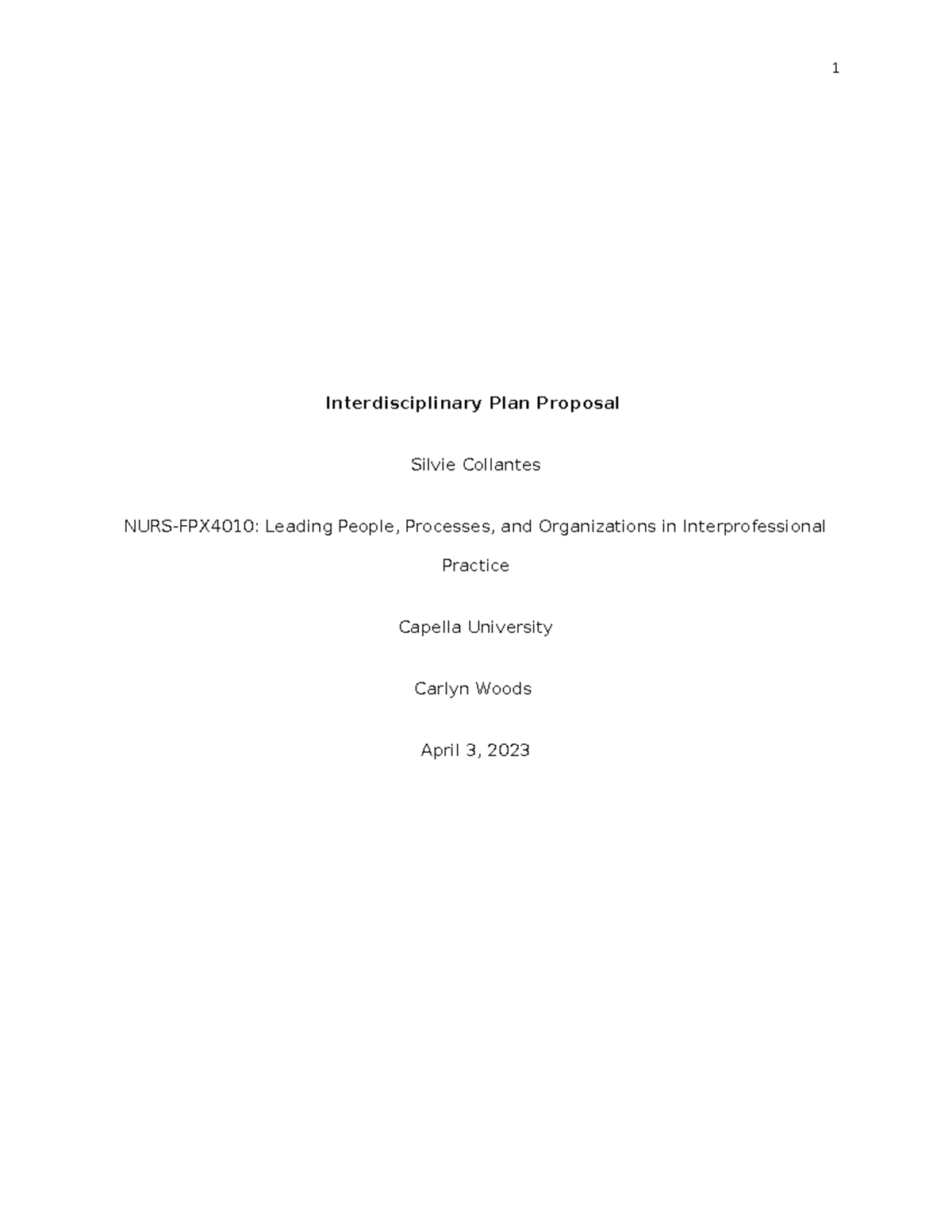 NURS-FPX4010 Assessment 3-1 - Interdisciplinary Plan Proposal Silvie ...