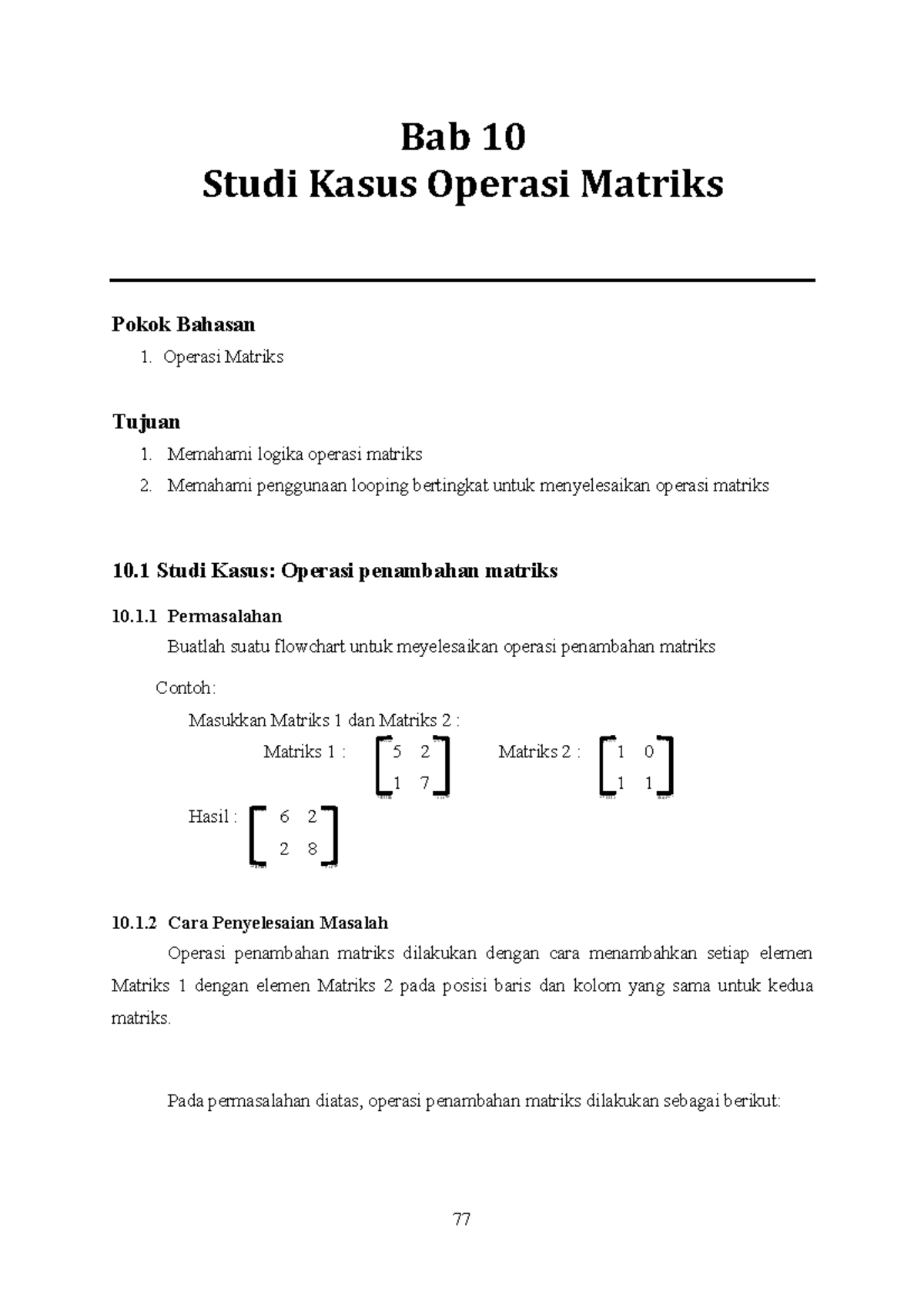 LOGIKA DAN ALGORITMA- STUDI KASUS OPERASI MATRIKS - Bab 10 Studi Kasus Operasi Matriks Pokok ...
