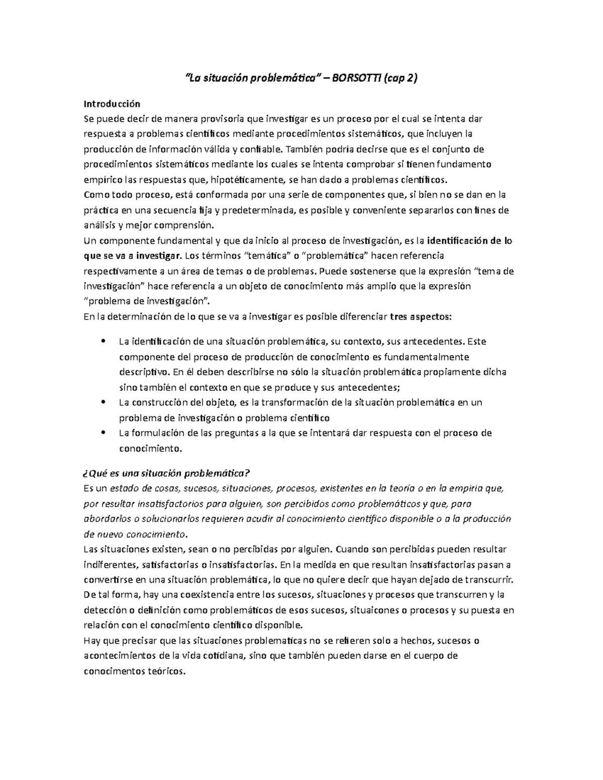 Resumen Unidad 2 - “La situación problemática” – BORSOTTI (cap 2) Introducción Se puede decir de ...