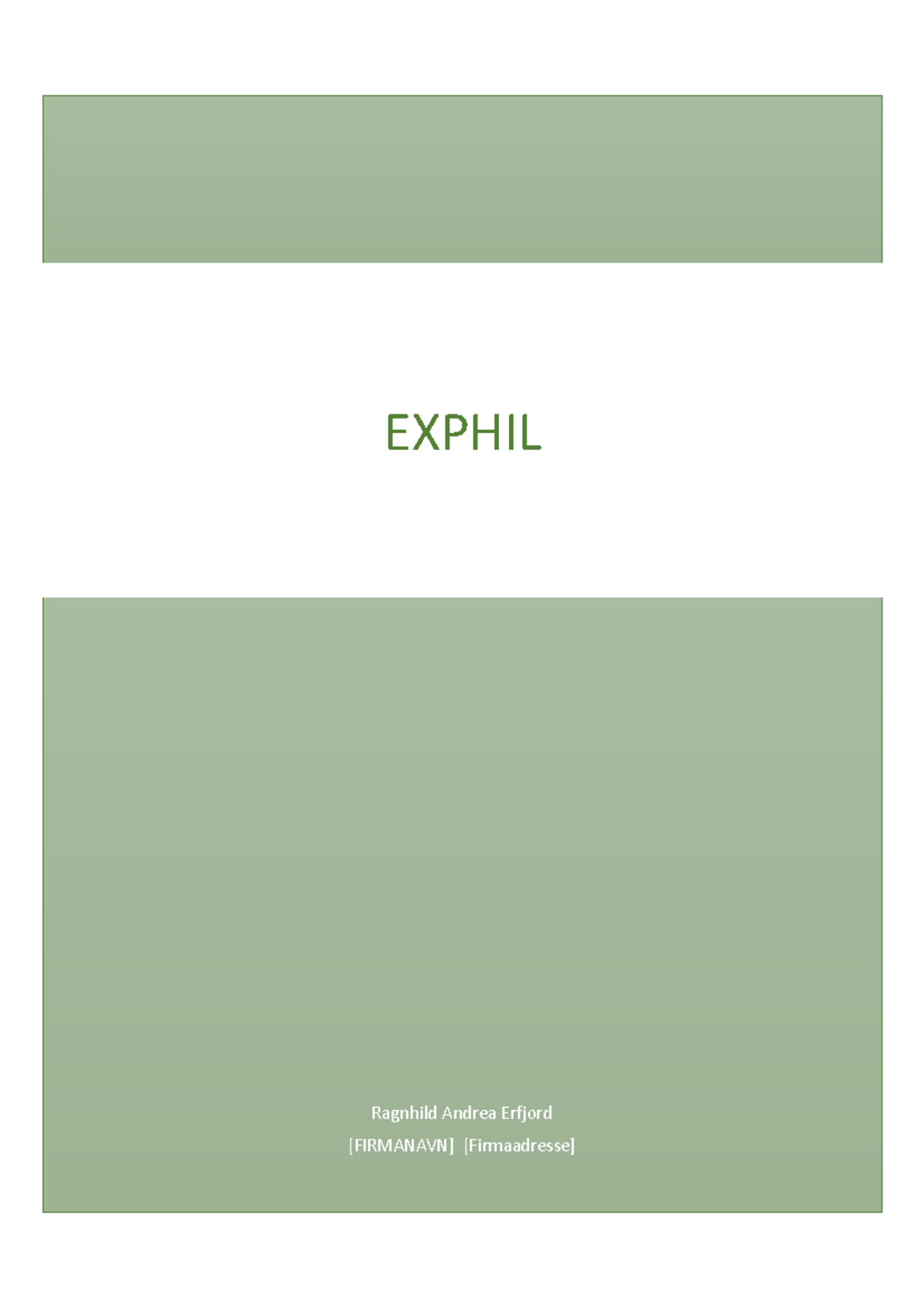 Exphil notater - Ragnhild Andrea Erfjord [FIRMANAVN] [Firmaadresse] EXPHIL Innholdsfortegnelse 4 ...