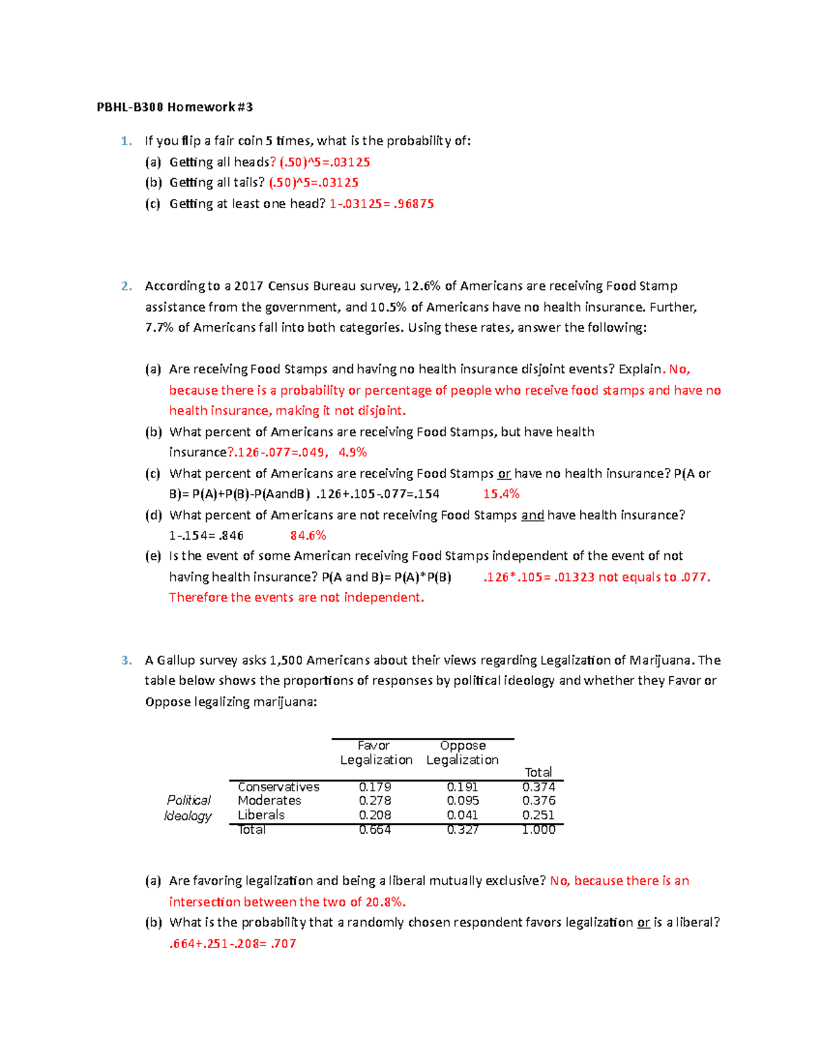 Homework 3 biostats - HW 3 - PBHL-B300 Homework # If you flip a fair coin 5 times, what is the ...