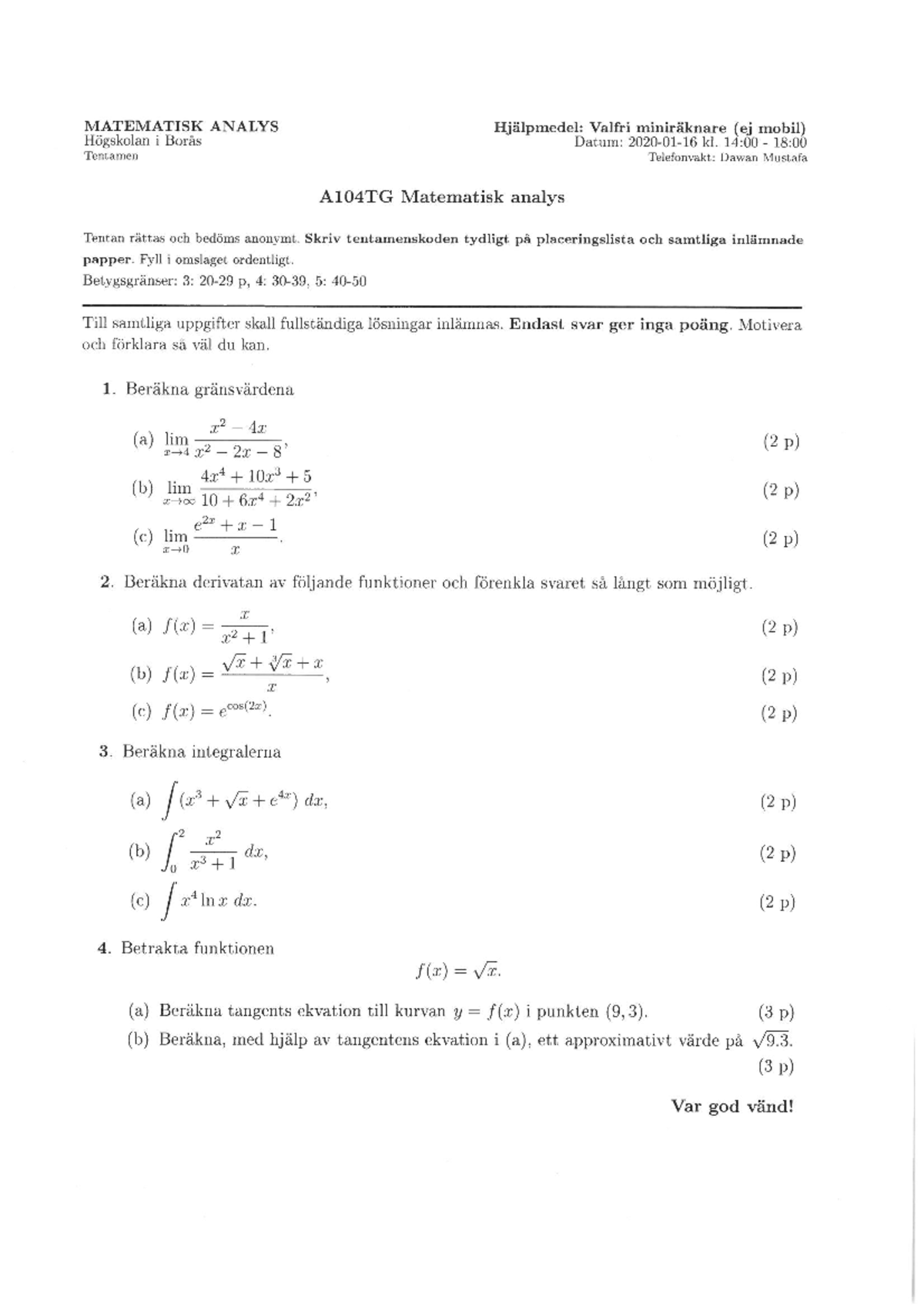 Matematisk analys - Tentamen Med lösningar 2020 - 4102TG - StuDocu