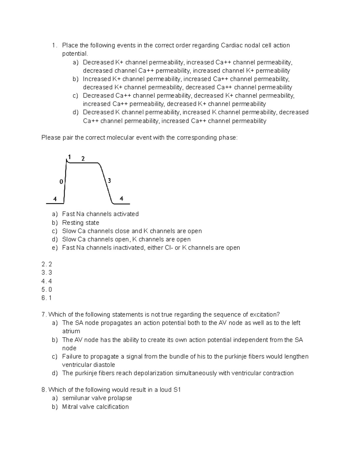 Practice Exam Cardio Murmurs Cardiac Output - PA - Place the following ...