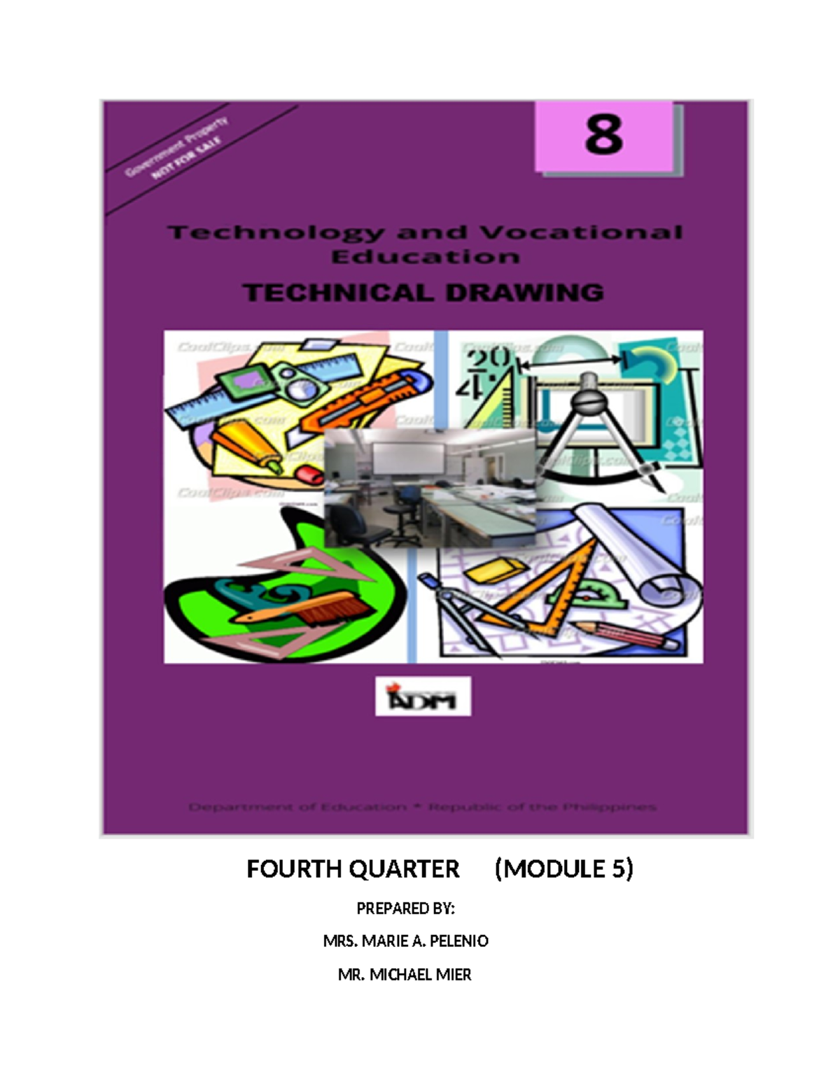Technical Drawing - FOURTH QUARTER (MODULE 5) PREPARED BY: MRS. MARIE A ...