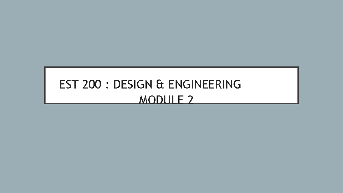 M-2 - Notes - EST 200 : DESIGN & ENGINEERING MODULE 2 DESIGN THINKING ...