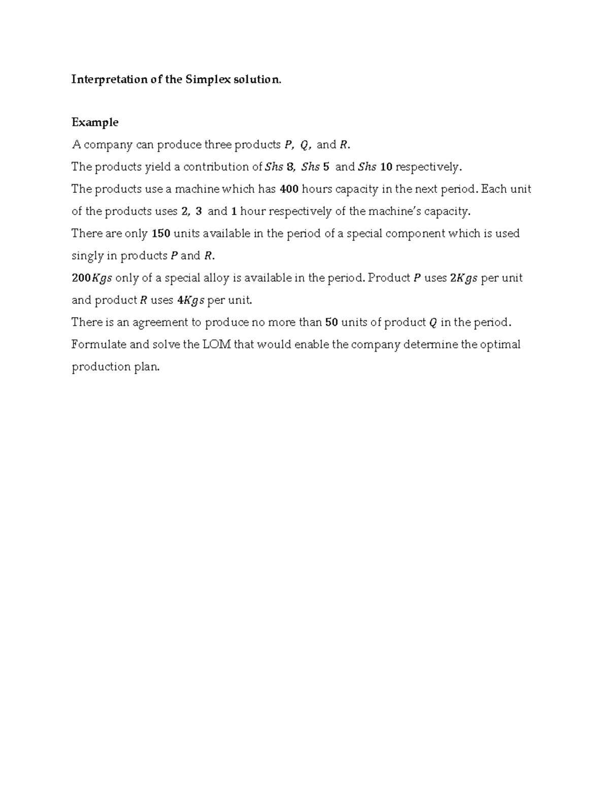 Interpretation of the Simplex solution - Example A company can produce ...