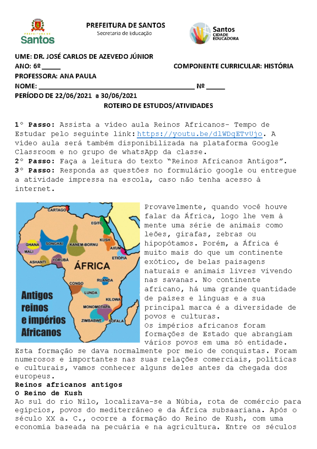 Historia 6o ano 3 - Atividades - UME: DR. JOSÉ CARLOS DE AZEVEDO JÚNIOR ANO: 6º _____ COMPONENTE ...