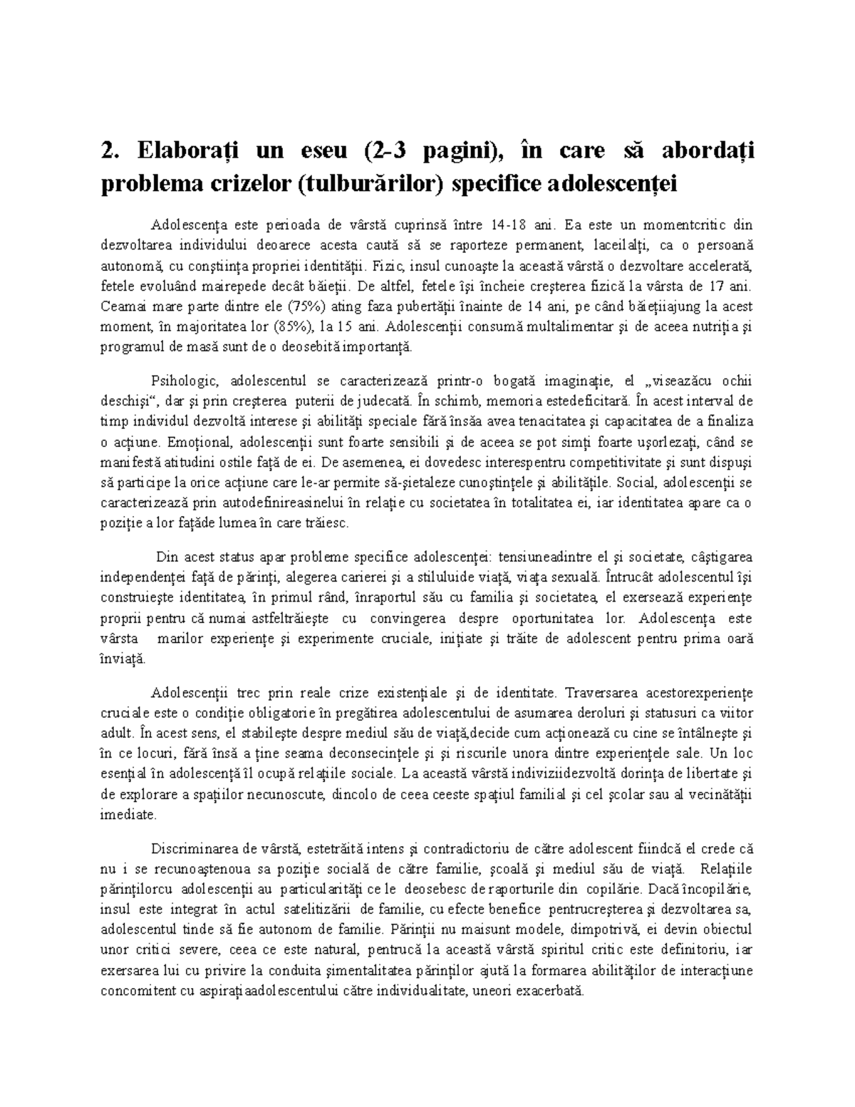 Pata adolescenta - proiect - 2. Elaboraţi un eseu (2-3 pagini), în care ...