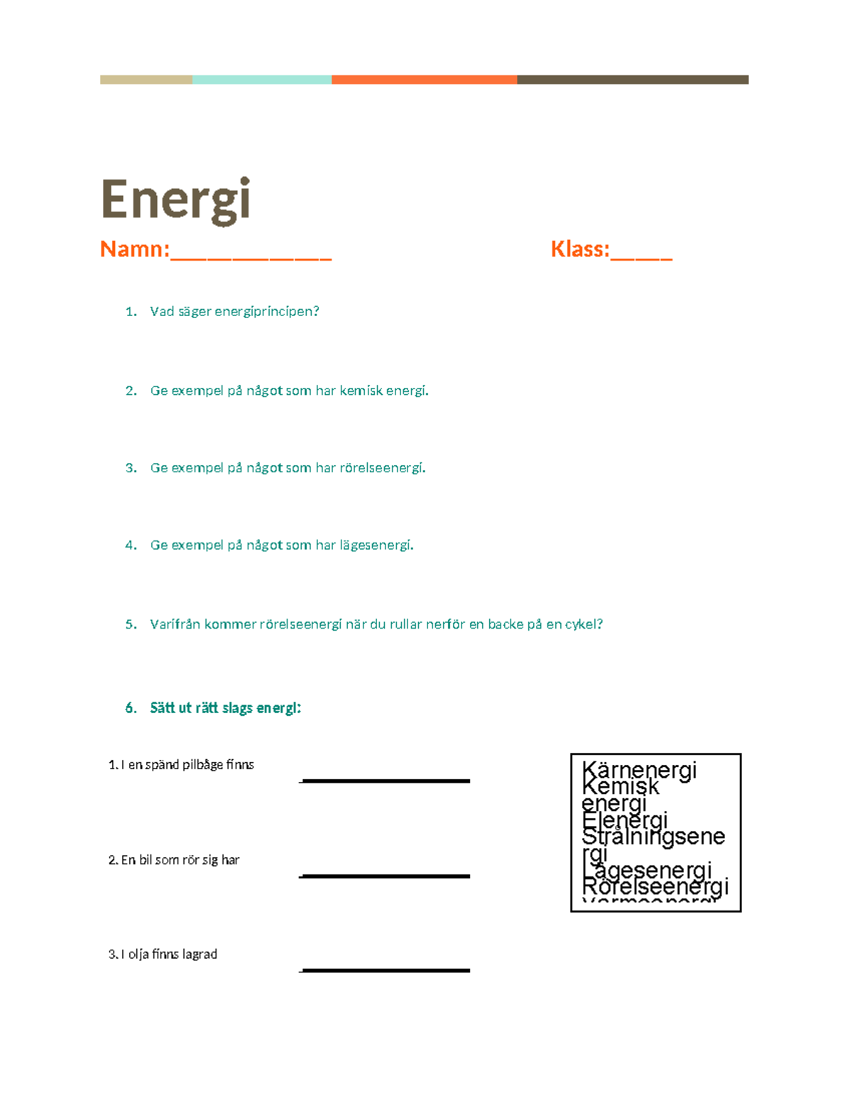 Prov om Energi - kljl - Kärnenergi Kemisk energi Elenergi Strålningsene ...