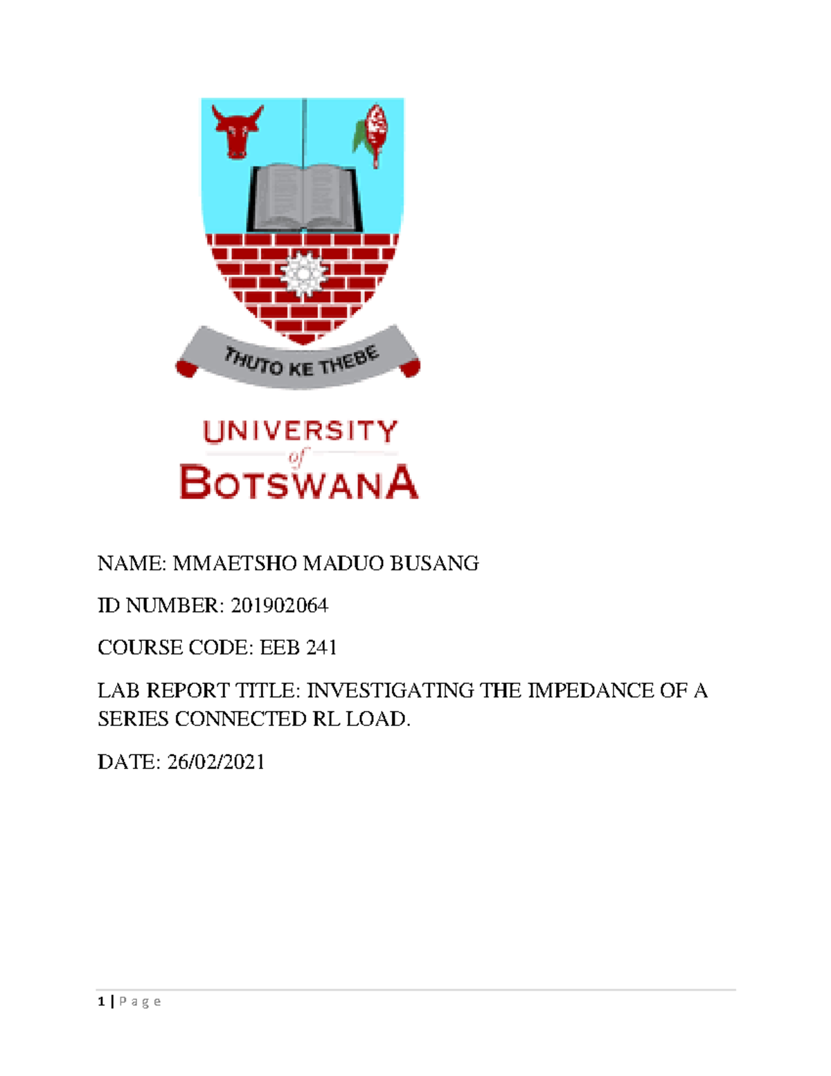 EEB241 LAB 1 - NAME: MMAETSHO MADUO BUSANG ID NUMBER: 201902064 COURSE ...