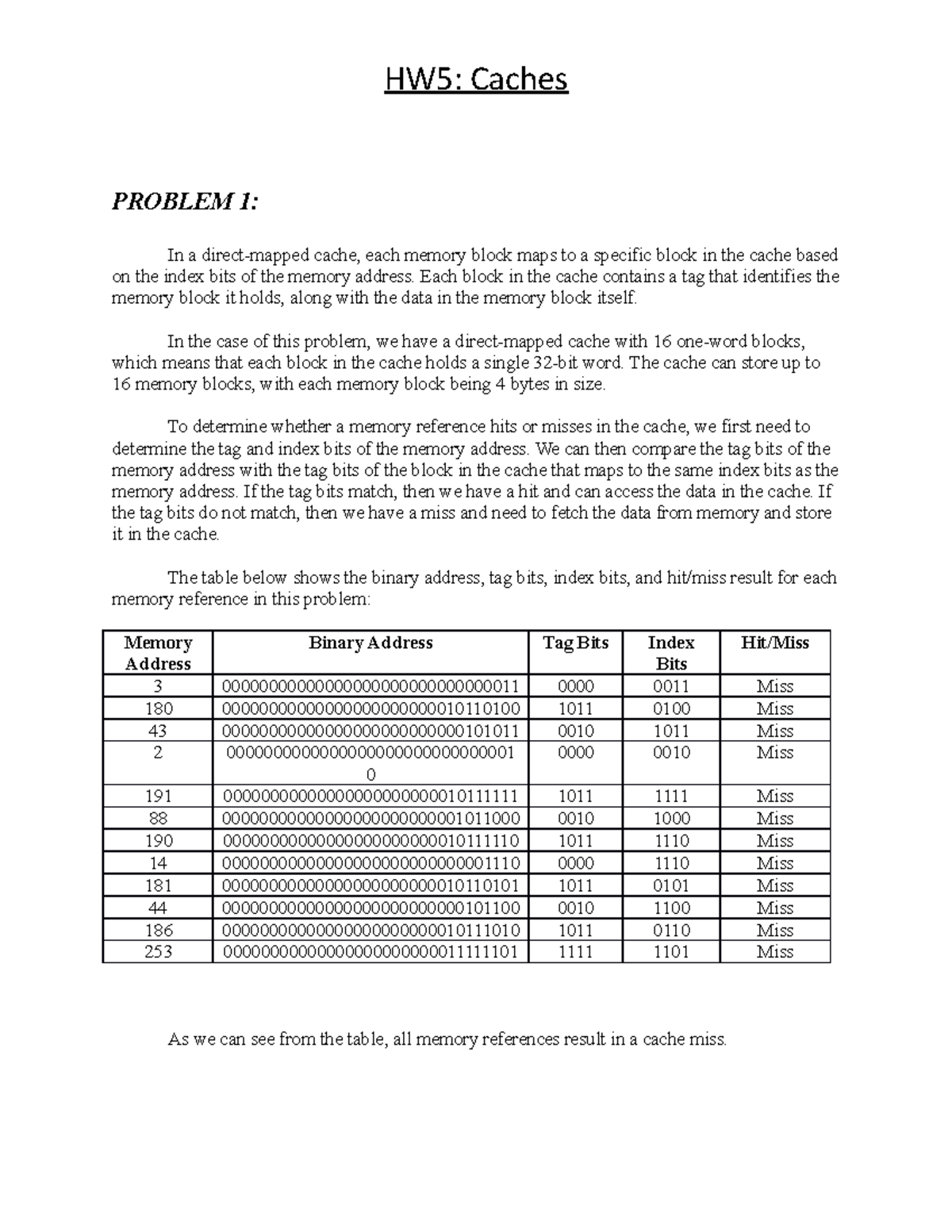 HW5 - Caches - HW5: Caches PROBLEM 1: In a direct-mapped cache, each memory block maps to a ...
