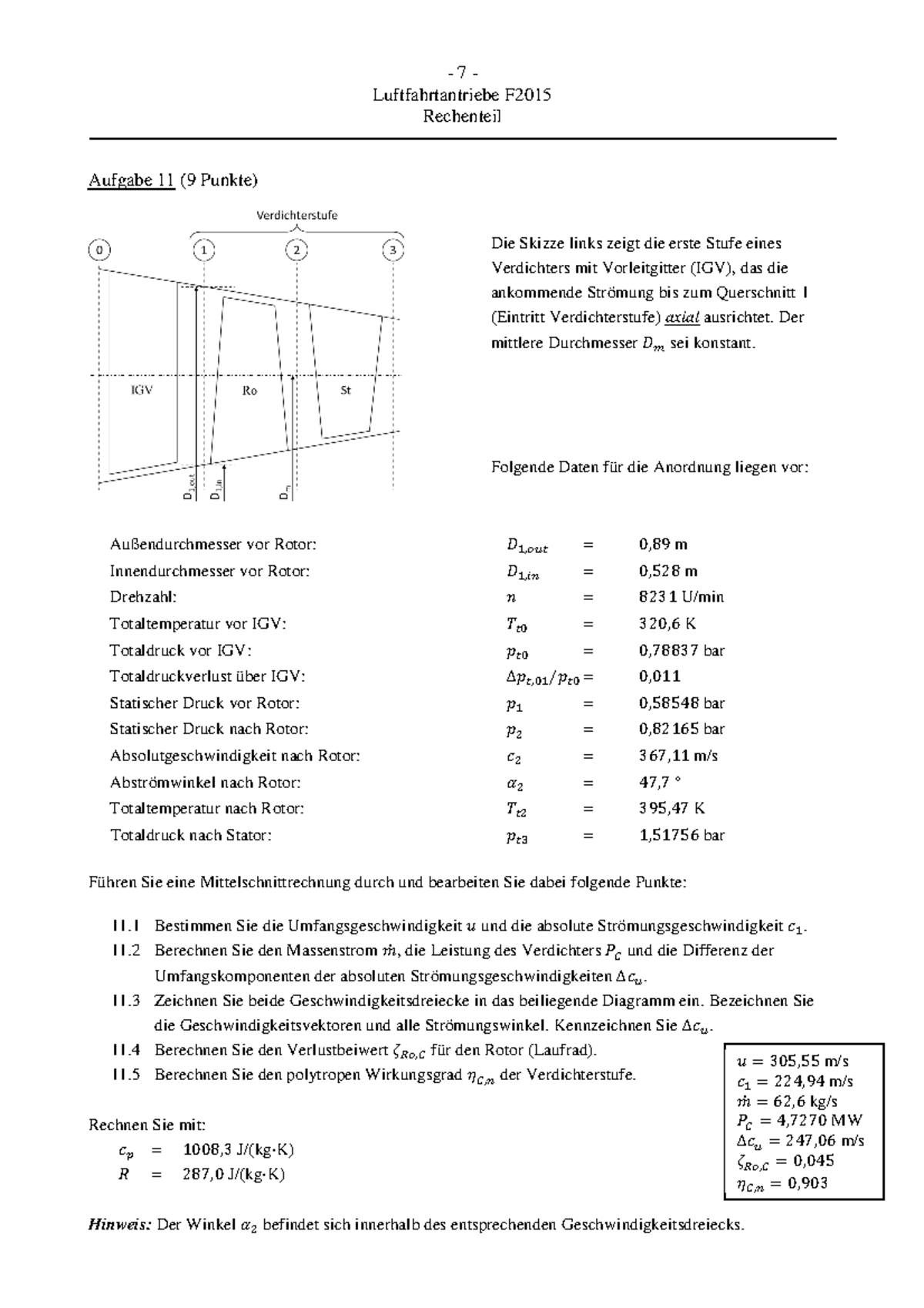 Klausur Wintersemester 2014/2015, Fragen - F2015 Rechenteil Aufgabe 11 (9 Punkte) Die Skizze ...