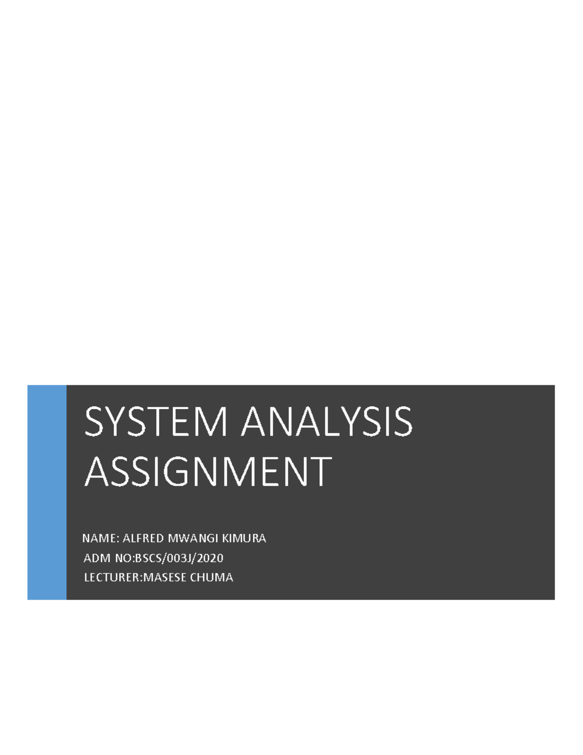 System analysis assignment - Bachelor of Science Mathematics and Computer Science - Studocu