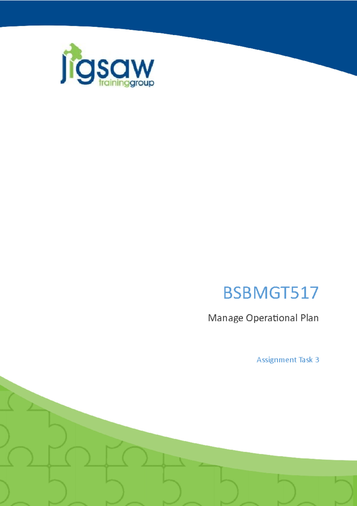 Bsbmgt 517 Learner Workbook Task 3 v2.0 - Assignment Task 3 BSBMGT Manage Operational Plan ...