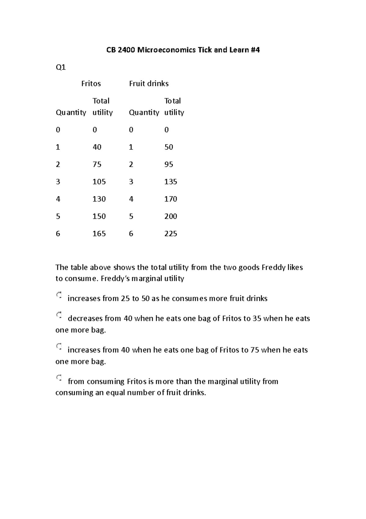 CB 2400 Microeconomics Tick and Learn - Freddy’s marginal utility increases from 25 to 50 as he ...