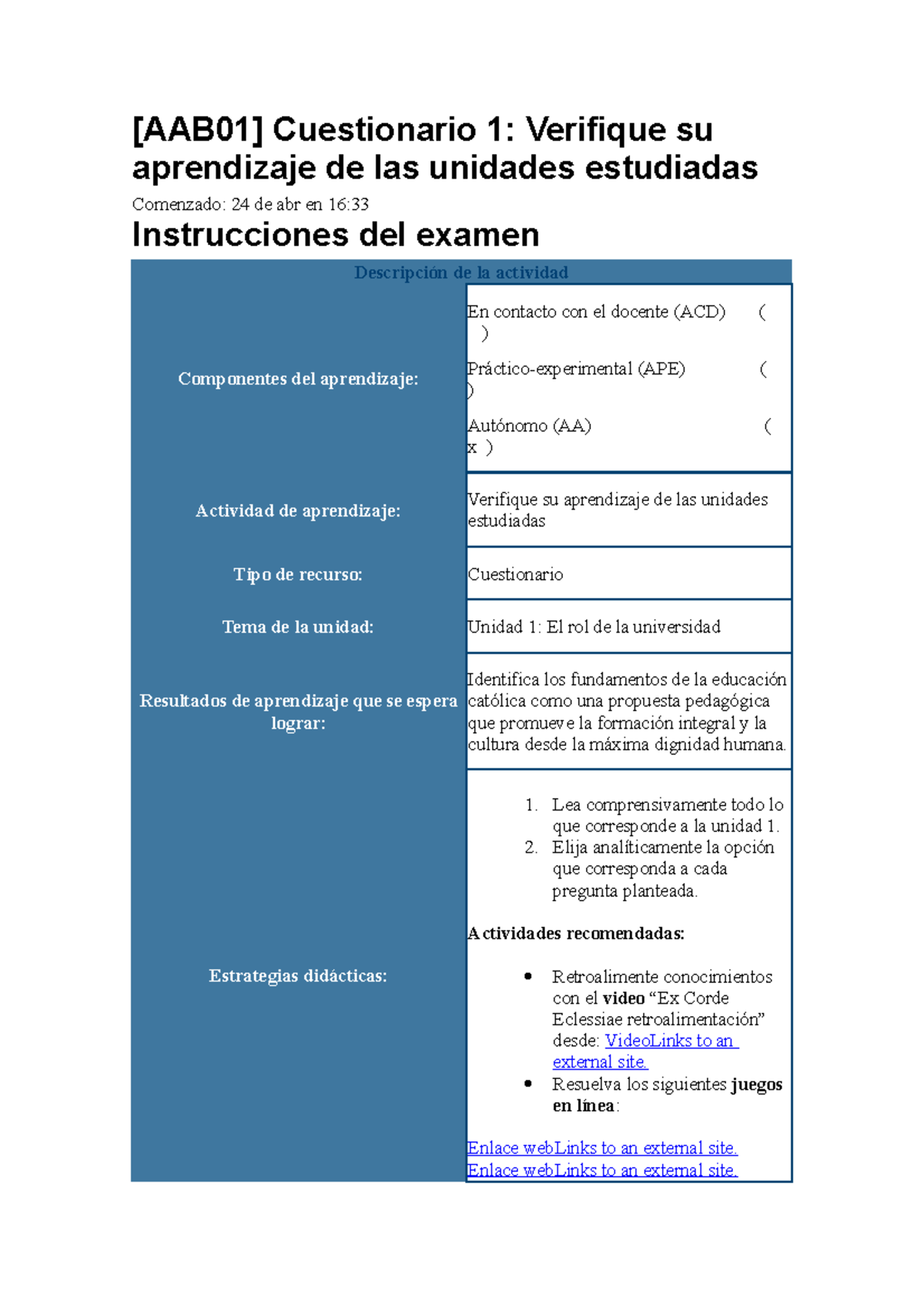 [AAB01] Cuestionario 1: Verifique su aprendizaje de las unidades estudiadas - Estrategias - Studocu