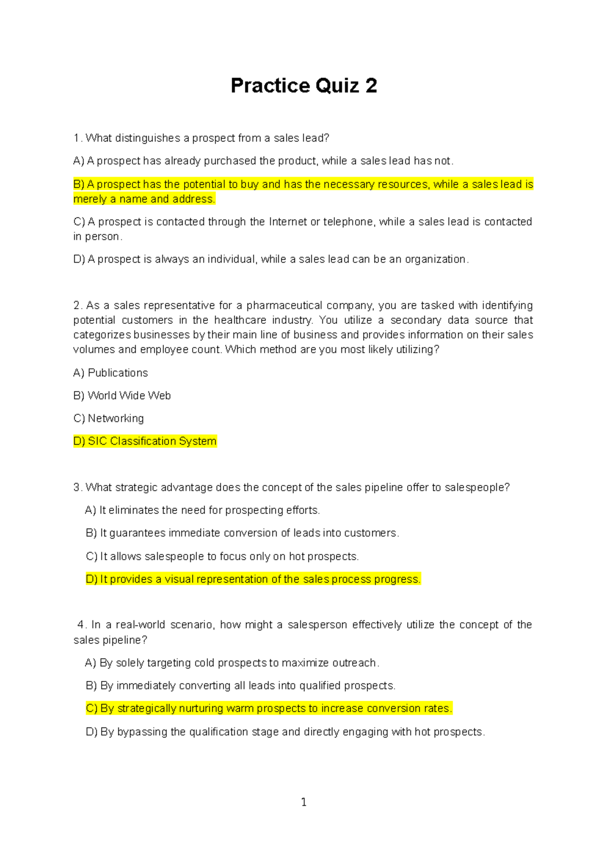 Practice quiz 2 - nice - Practice Quiz 2 What distinguishes a prospect from a sales lead? A) A ...