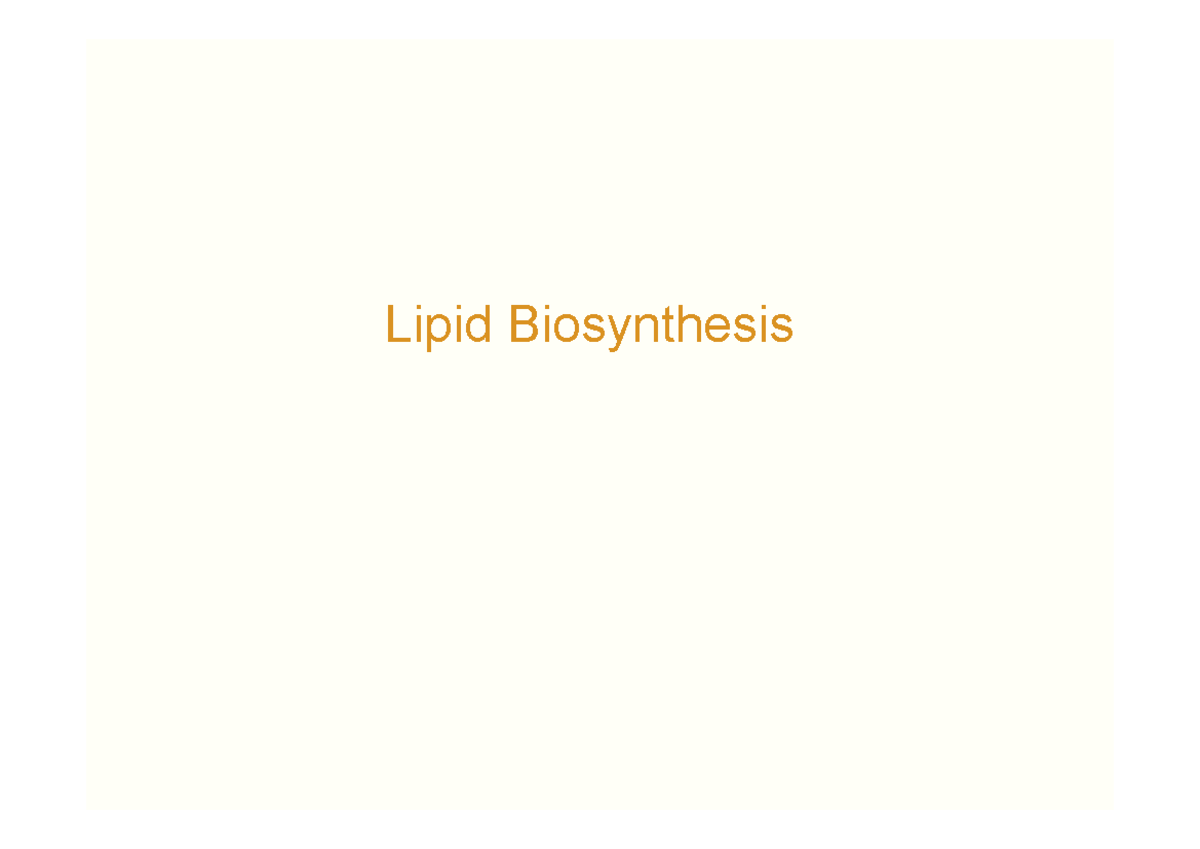 Biosíntesis DE Lípidos (DMCI). Lecture Slides - Lipid Biosynthesis ...