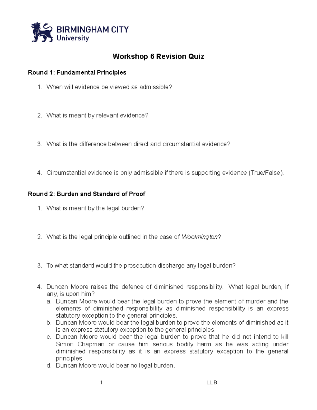 Workshop 6 Quiz - MCQ - Workshop 6 Revision Quiz Round 1: Fundamental Principles When will ...