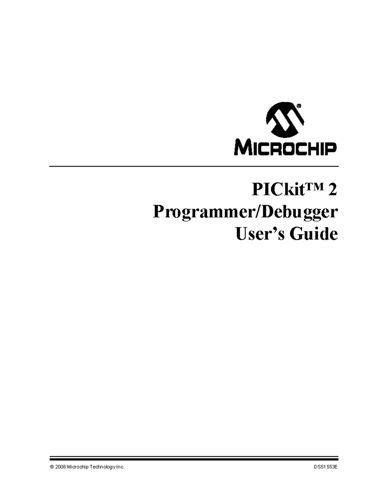 PICkit 2 User Guide 51553 E - © 2008 Microchip Technology Inc. DS51553E ...